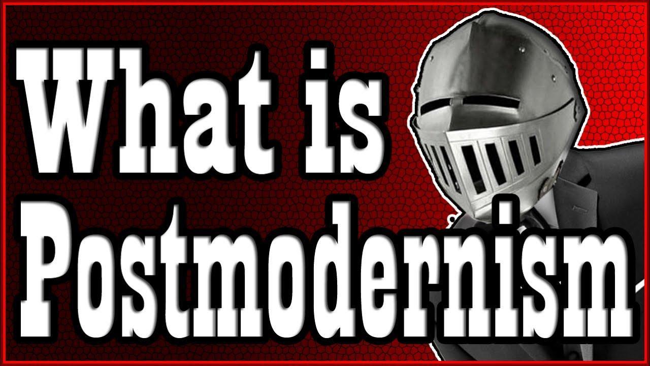 What is Postmodernism? | The Unity Process